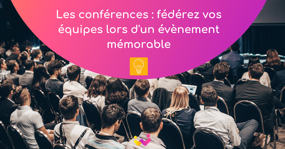 Fédérer vos équipes lors d'un évènement mémorable